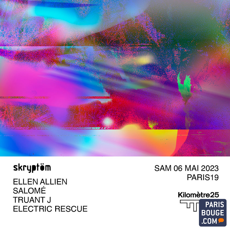 SKRYPTÖM x KM25: ELLEN ALIEN, SALOME, TRUANT J & MORE - Kilomètre 25 ...