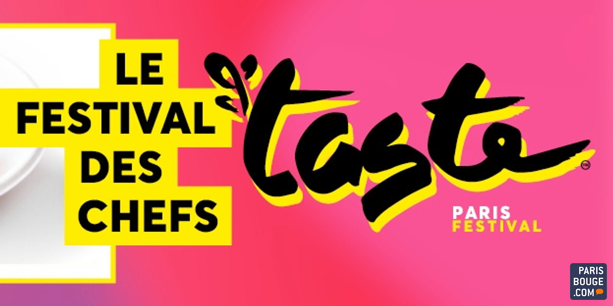 Taste of Paris 2022 - Grand Palais éphémère - du 12 mai 2022 au 15 mai 2022