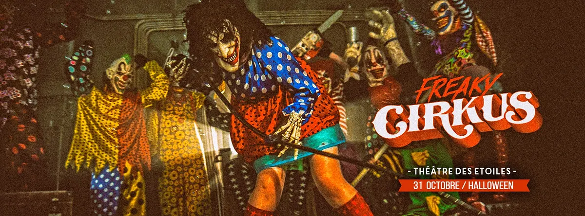 Freaky Cirkus Halloween - Les Étoiles - 31 octobre 2023