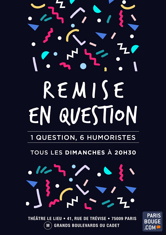 Remise en question - Théâtre Le Lieu - du 28 janvier 2018 au 25 mars 2018