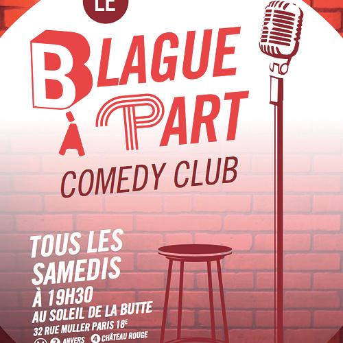 Blague à Part Comedy Club - Soleil de la Butte - 10 novembre 2018