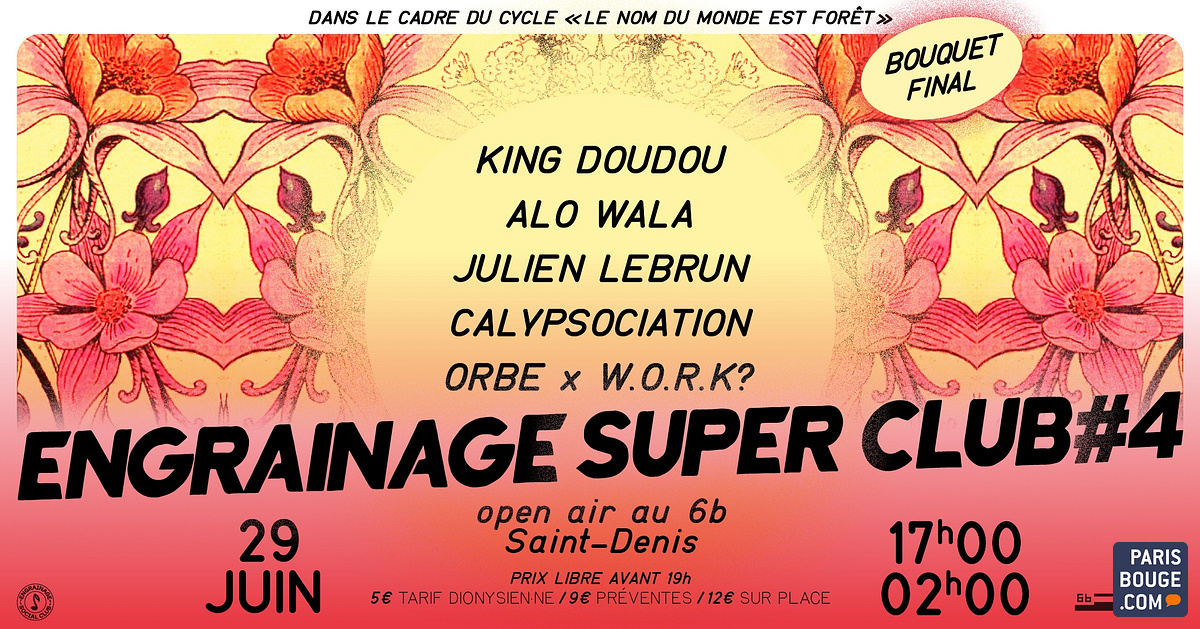 Engrainage Super Club #4 - Le 6B - 29 juin 2024