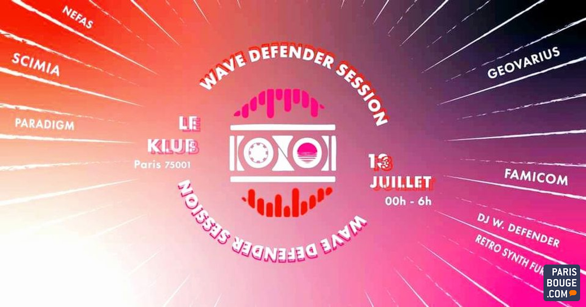 WAVE DEFENDER SESSION3 - Le Klub - 13 juillet 2022