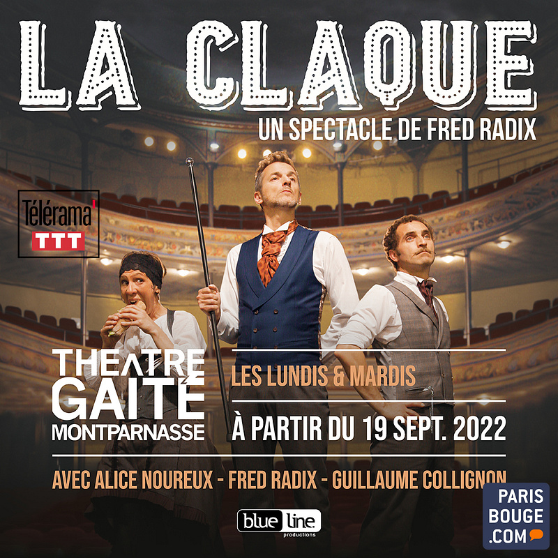 La claque ( de Fred RADIX) - Théâtre de la Gaîté Montparnasse - du 31 ...