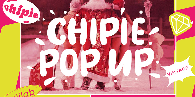 Le Chipie Pop Up - Chipie Club - du 16 décembre 2023 au 17 décembre 2023