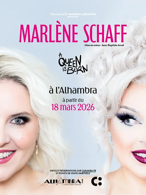 Marlène SCHAFF « A Queen is born » - L'Alhambra - 18 mars 2026