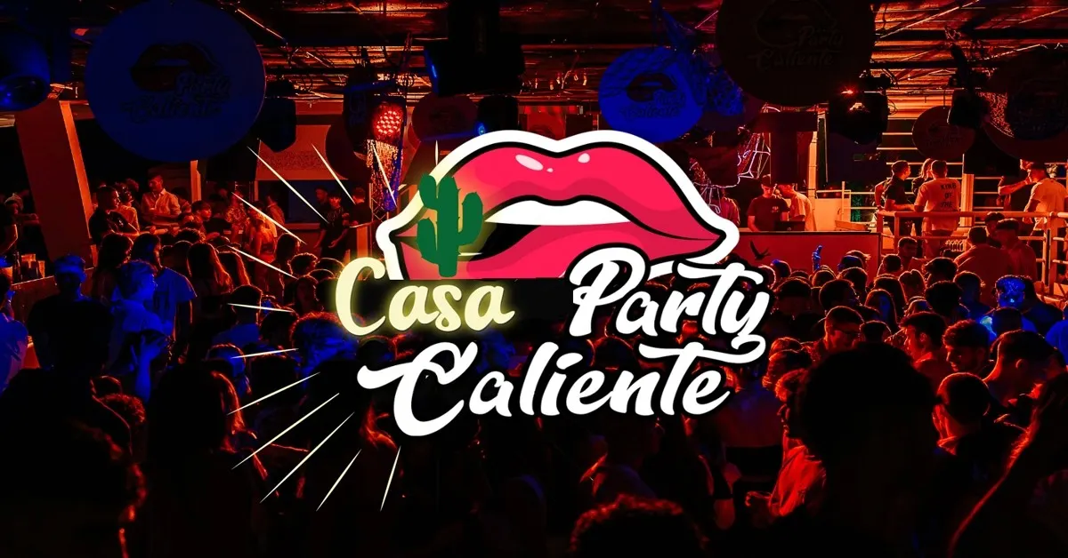 CALIENTE PARTY - Casa Loca - 16 août 2025