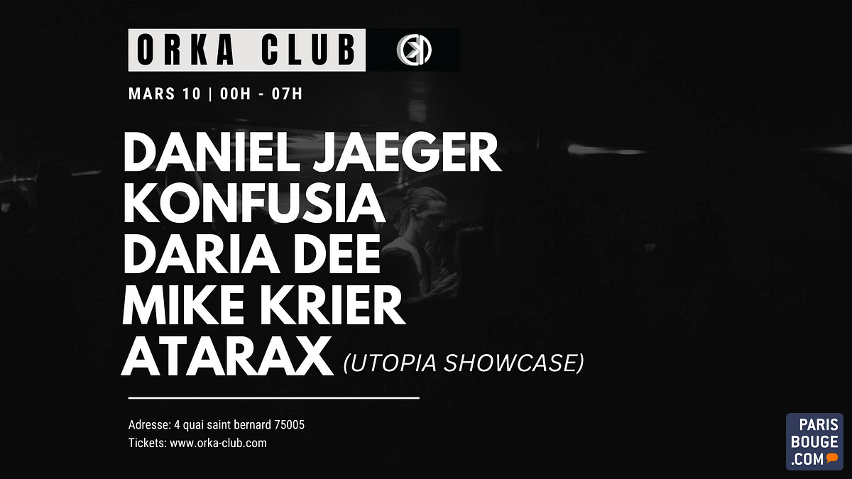 ORKA mit KONFUSIA / DANIEL JAEGER b2b DARIA DEE / MIKE KRIER / ATARAX - Le River's King - 10 ...