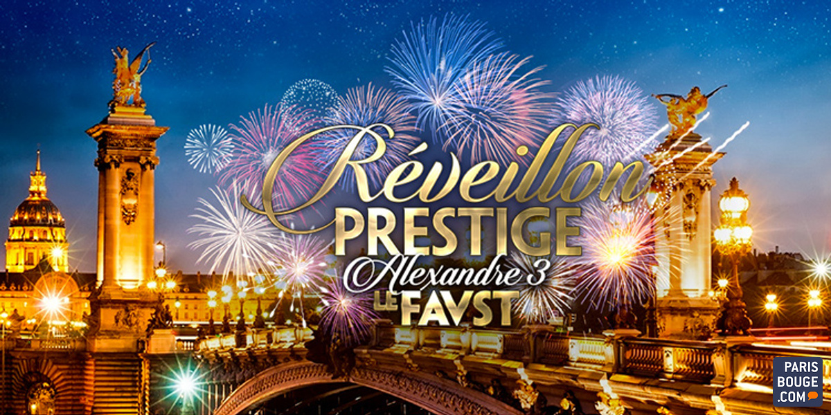 Réveillon PRESTIGE Alexandre 3 - Le Faust - 31 décembre 2019