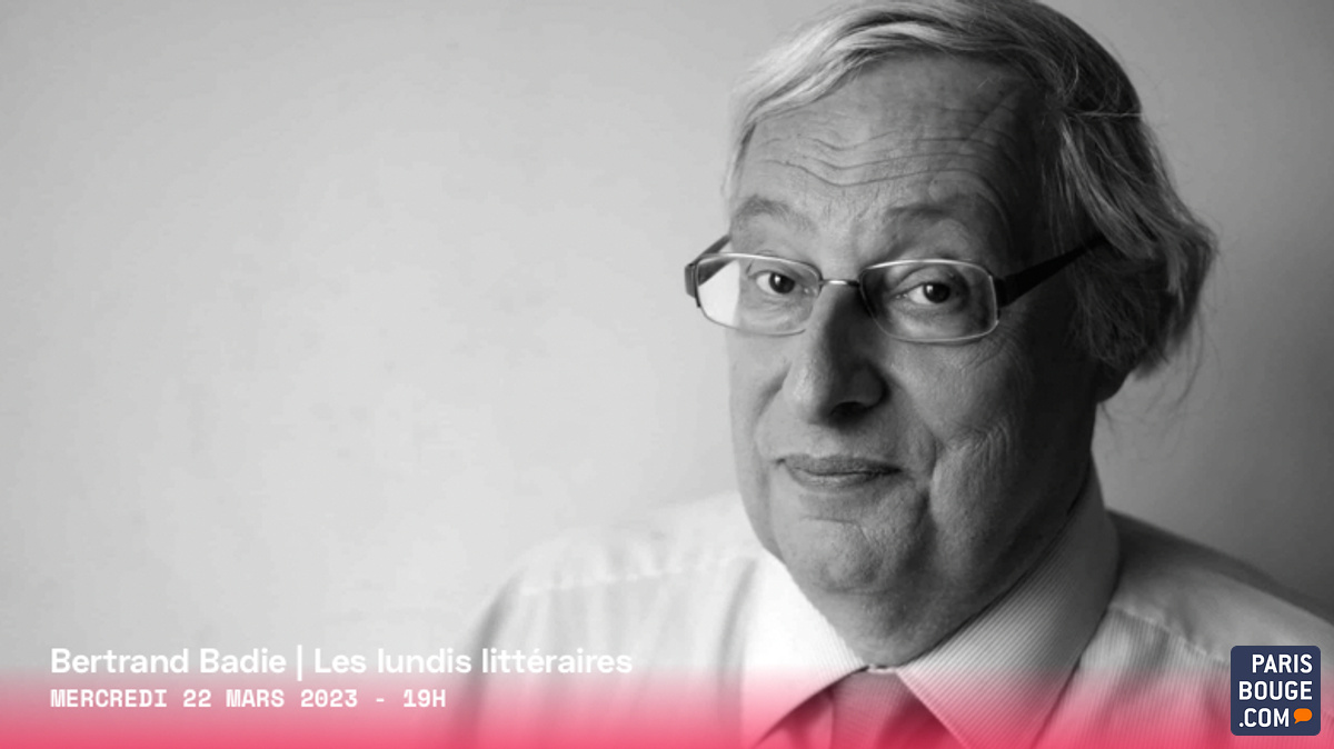 Lundi littéraire avec Bertrand Badie - Le 360 Paris Music Factory - 22 ...