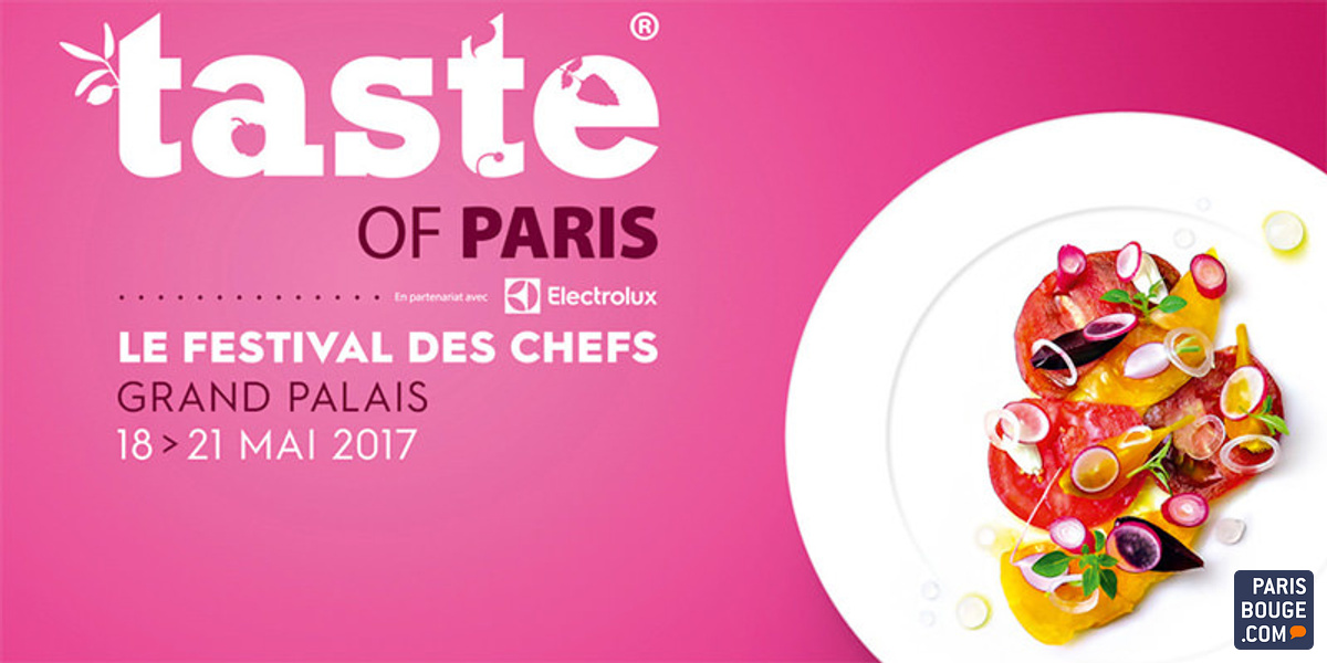 Taste of Paris 2017 - Grand Palais - du 18 mai 2017 au 21 mai 2017