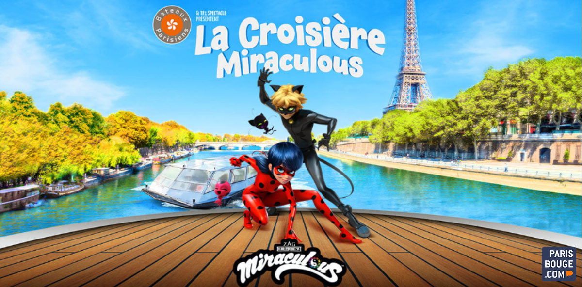 La Croisière Miraculous - nouvelle édition - Les Bateaux Parisiens - du ...