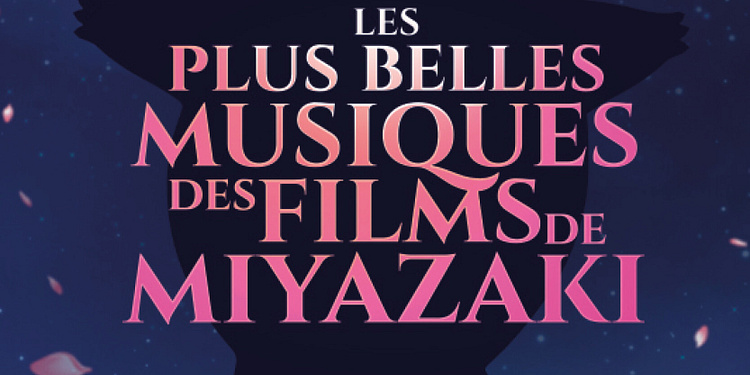 Les Plus Belles Musiques de Films de Miyazaki - salle cortot - 24 ...