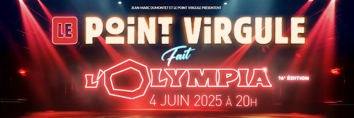 Le Point Virgule fait L'Olympia - 16ème édition - L'Olympia - 4 juin 2025