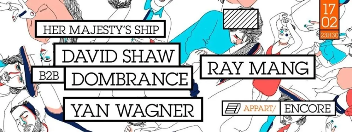 HER MAJESTY’S SHIP = DAVID SHAW b2b DOMBRANCE + YAN WAGNER invitent RAY ...